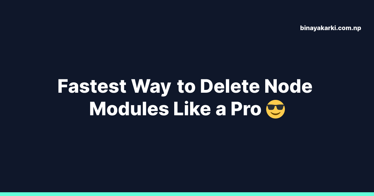 Fastest Way to Delete Node Modules Like a Pro 😎 | Binaya Karki | Developer Fastest Way to Delete Node Modules Like a Pro 😎 | Binaya Karki | Developer